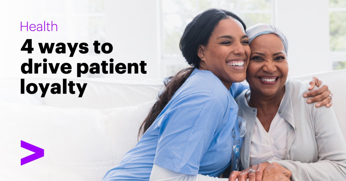 Healthcare Experiences Grow Patient Loyalty | Accenture