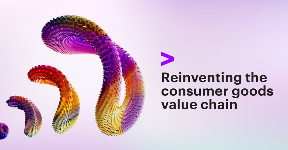 Reinventing the Consumer Goods Value Chain | Accenture