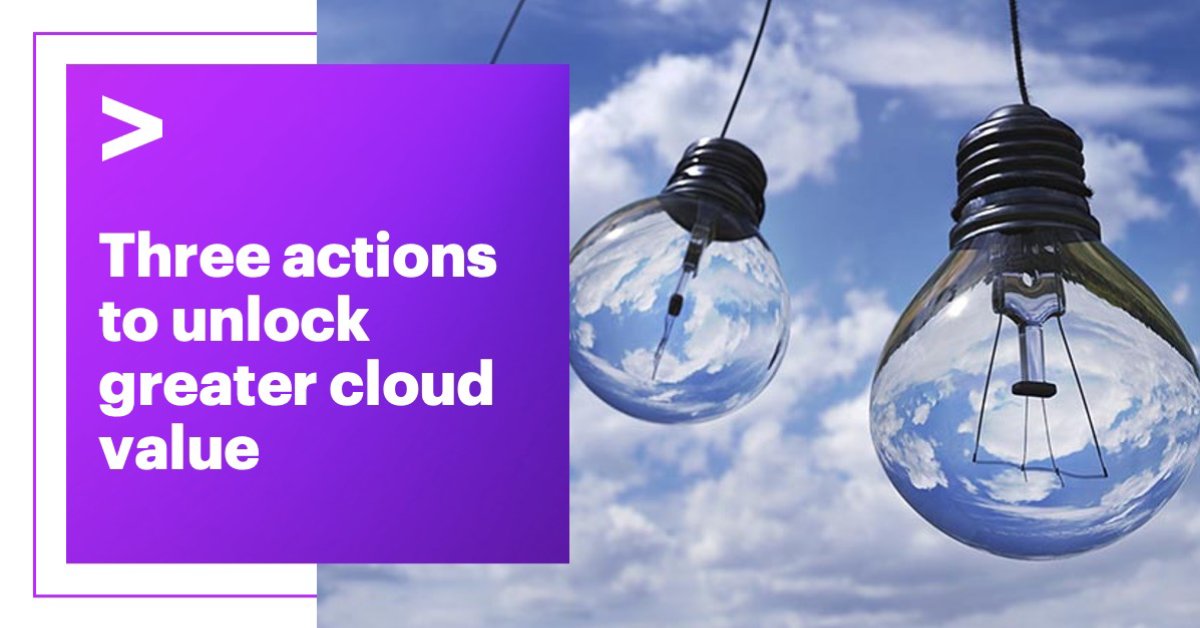Three Actions to Unlock Greater Cloud Value | Accenture