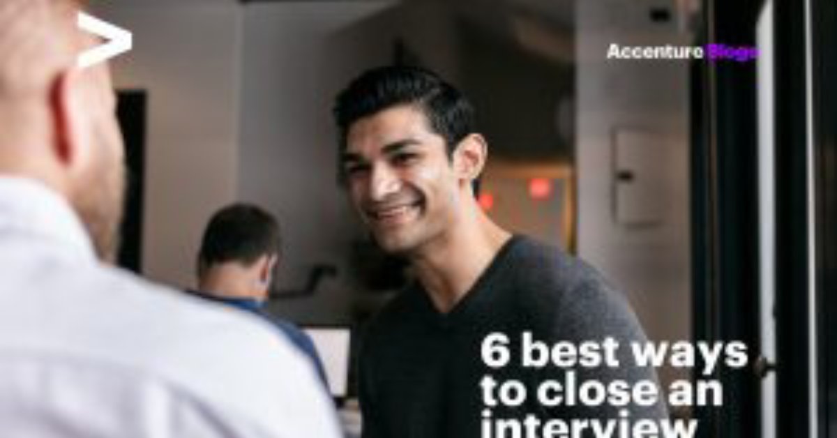 6 best ways to close an interview | Accenture