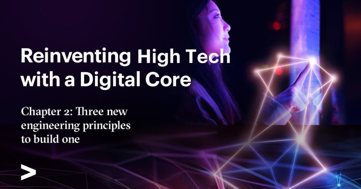 Building a High Tech Reinvention-ready Digital Core | Accenture