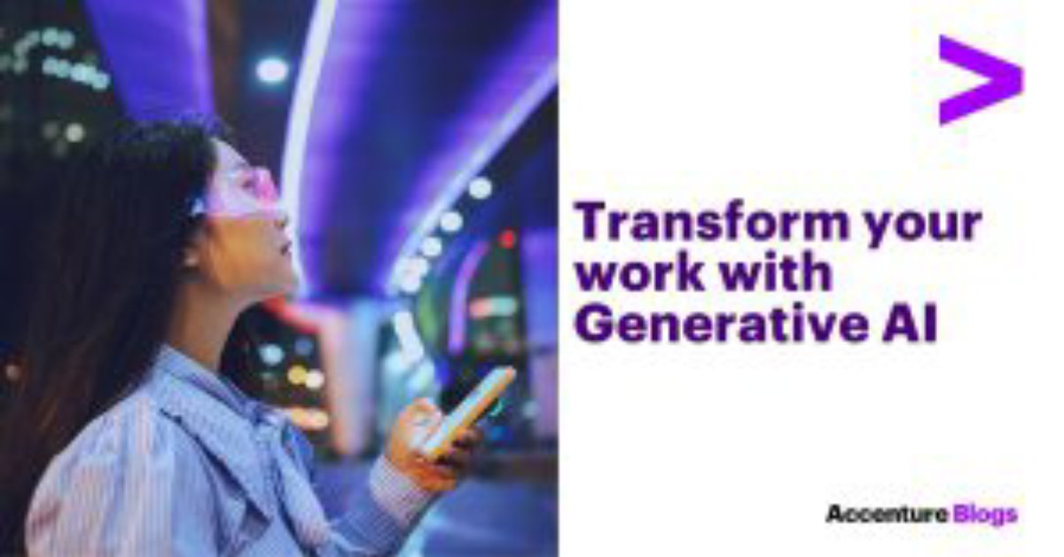 How generative AI will transform your work | Accenture