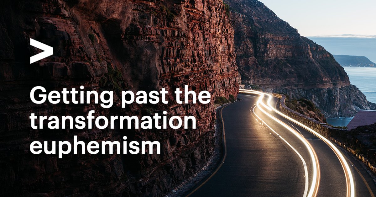 Getting Past the Transformation Euphemism | Accenture