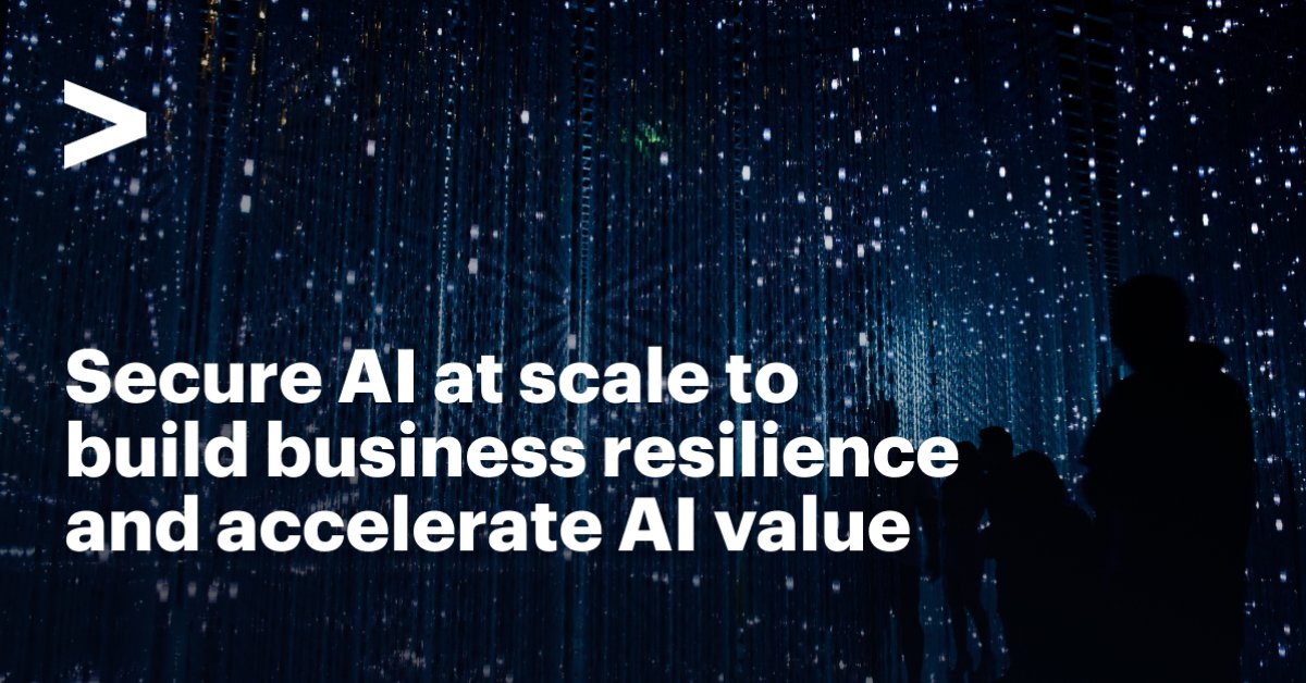 Secure AI Build Resilience & Accelerate Value with Accenture