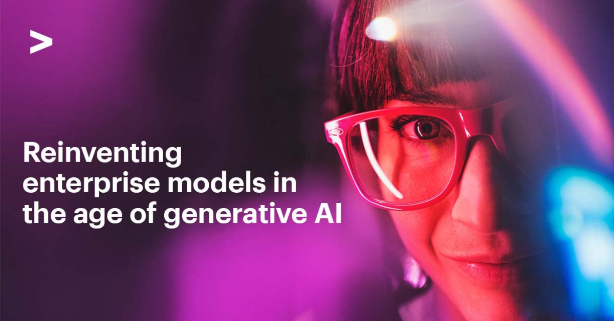 Reinvent Enterprise Models with Generative AI | Accenture